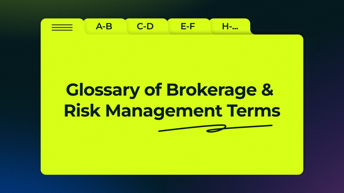 Glossary — Brokerage & Risk Terms